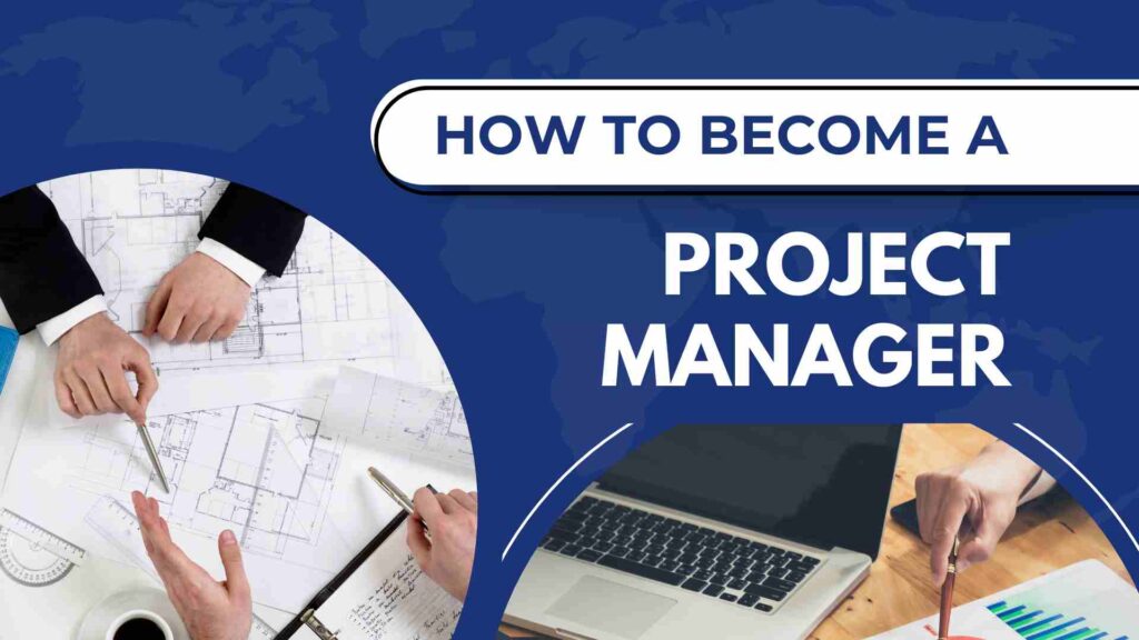 How to become a Project Manager - Collins